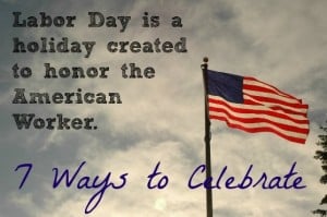 7 Easy Ways to Celebrate Labor Day Mindfully • USA Love List