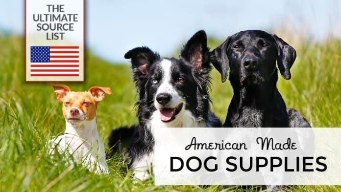 Made in USA Dog Supplies: A USA Love List Source Guide • USA Love List