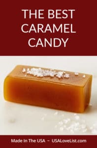 Best Caramel Candy Made In USA • USA Love List