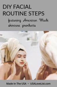 DIY Facial Routine Steps Using American Made Skin Care • USA Love List