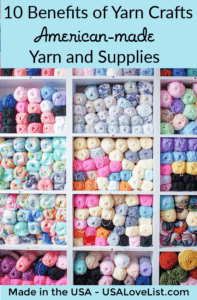10 Benefits of Yarn Crafts: American Made Yarn & Supplies • USA Love List